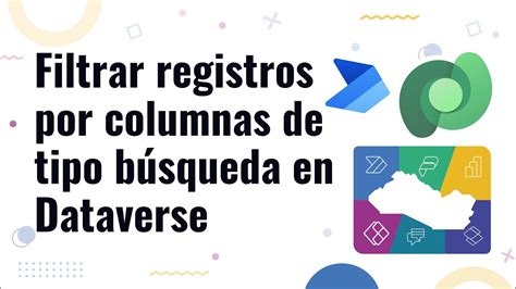 Filtrar Por Columnas Tipo Lookup En Dataverse Con Power Automate
