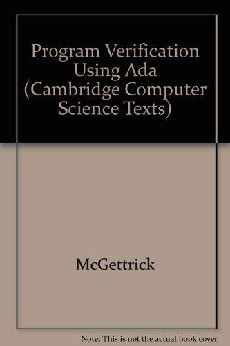 Program Verification Using Ada Cambridge Computer Science Texts Series Number 13 Mcgettrick