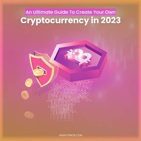 an ultimate guide to create your own cryptocurrency in 2023 by