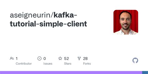 GitHub Aseigneurin Kafka Tutorial Simple Client