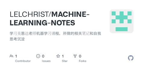 Github Lelchrist Machine Learning Notes