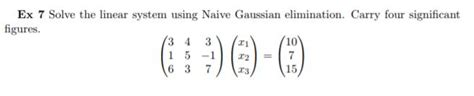 solved ex 7 solve the linear system using naive gaussian