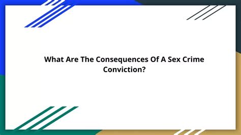 Ppt What Are The Consequences Of A Sex Crime Conviction Powerpoint Presentation Id 12603866