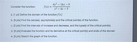 Solved Consider the function: f(x)=x2−4x−54x2−16x−9 a. [1 | Chegg.com