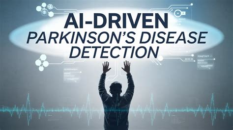 Ai Driven Parkinsons Disease Detection Datatunnel