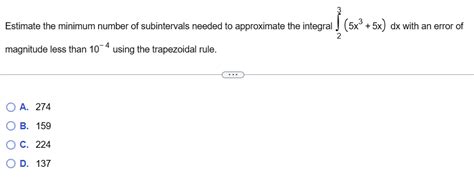 Solved Estimate The Minimum Number Of Subintervals Needed To