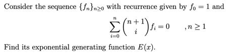 Solved Consider The Sequence Fn Nzo With Recurrence Given Chegg Com