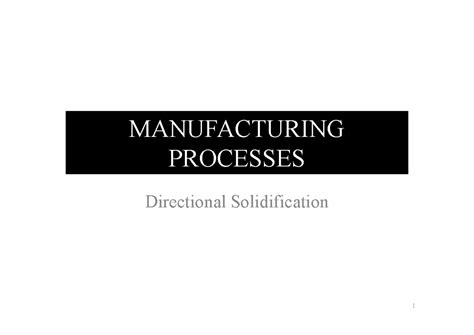 L5 Pouring And Solidification Manufacturing Processes Directional Solidification Pouring The