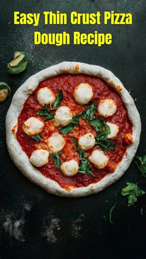 Easy Thin Crust Pizza Dough Recipe