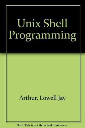 unix shell programming by lowell jay arthur 9780471518211 ebay