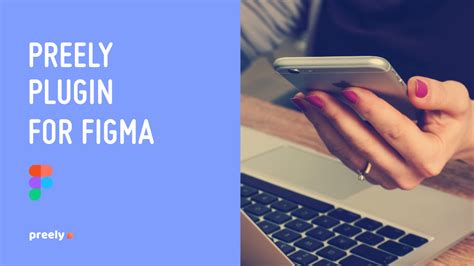Figma Plugin User And Usability Testing Made Easy Preely Academy