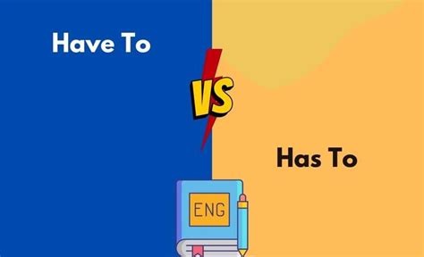 Have To Vs Has To Whats The Difference With Table Diffzy