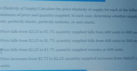 Elasticity Of Supply Calculate The Price Elasticity Chegg Com