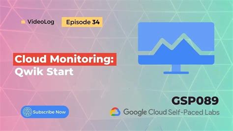 Ep 34 Cloud Monitoring Qwik Start Gsp089