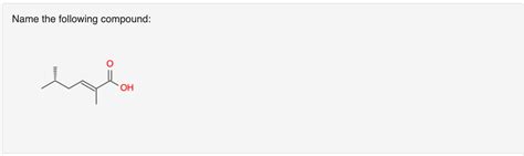 Solved Name The Following Compound Name Solved Name The Following Compound Name