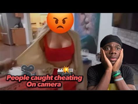 PEOPLE CAUGHT CHEATING ON CAMERA 2 YouTube