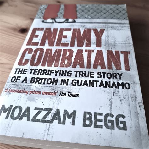 Twenty Years Of Terror Enemy Combatant By Moazzam Begg Book Nomad