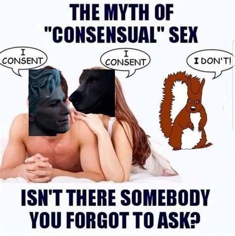 ﻿the Myth Of Consehsual Sex Isnt There Somebody You Forgot To Askp