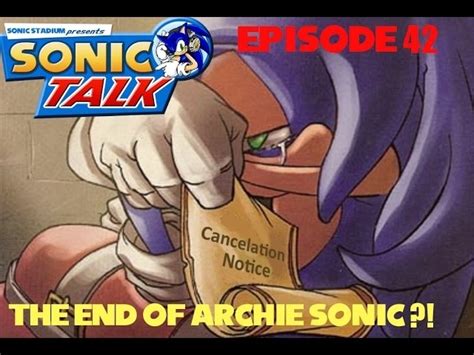 Episode 42 The End Of Archie Sonic Sonic Talk The Sonic Stadium