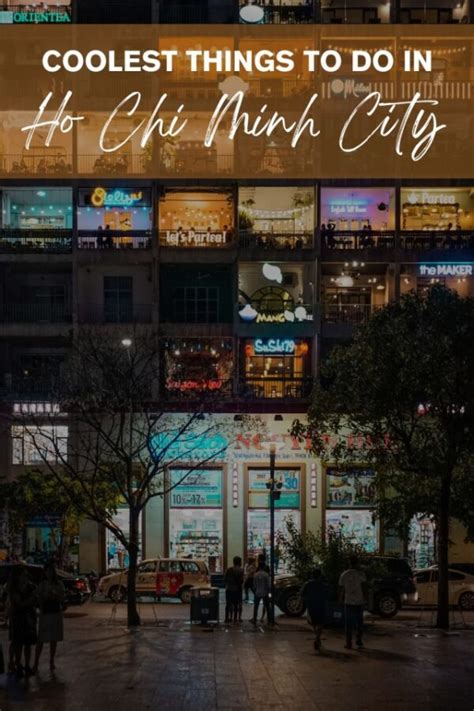 Must Do Experiences In Ho Chi Minh City Global Viewpoint