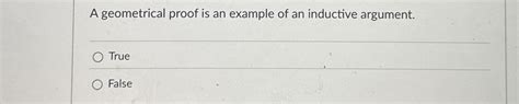 Solved A Geometrical Proof Is An Example Of An Inductive