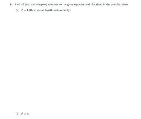Solved Find All Real And Complex Solutions To The Chegg