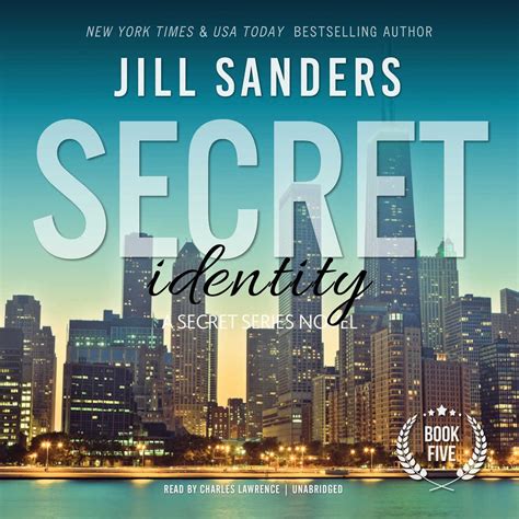 Secret Identity Libe Sanders Jill Lawrence Charles 9781538524213