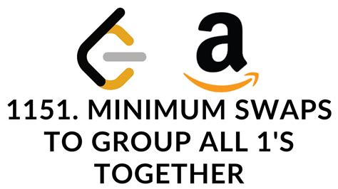 Leetcode 1151 Minimum Swaps To Group All 1s Together Amazon Spring