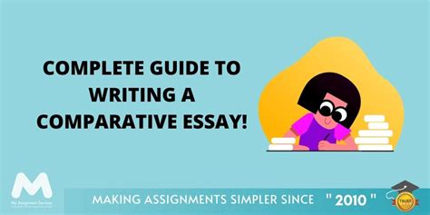Complete Guide To Writing A Comparative Essay