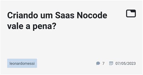 Criando Um Saas Nocode Vale A Pena · Leonardomessi · Tabnews