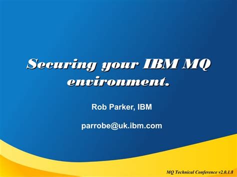 Securing Your Ibm Mq Environment Ppt