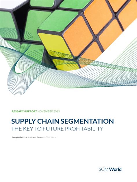 Scm World Supply Chain Segmentation The Key To Future Profitability