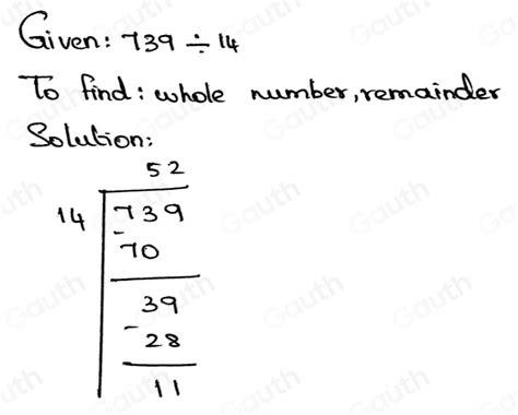 Solved Calculate 739 14 Give Your Answer As A Whole Number And A