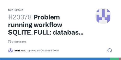 Problem Running Workflow Sqlitefull Database Or Disk Is Full · Issue