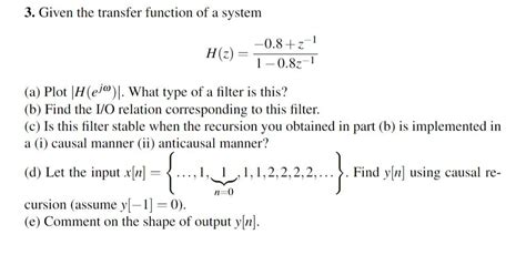 Solved Given The Transfer Function Of A System Chegg