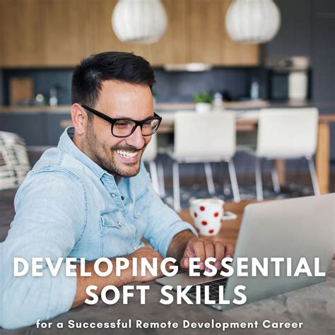 how to master soft skills for a remote dev career silicon development