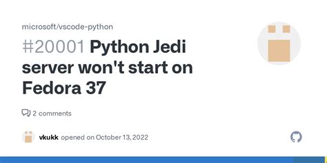 Python Jedi Server Wont Start On Fedora 37 · Issue 20001 · Microsoft