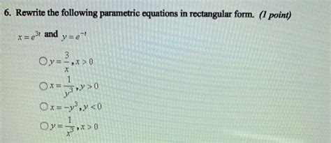 Solved Rewrite The Following Parametric Equations In Chegg Com