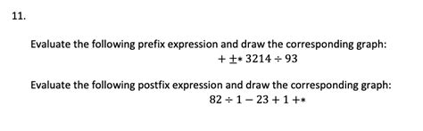 Solved 11 Evaluate The Following Prefix Expression And Draw
