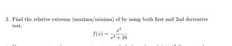 Solved 2 Find The Relative Extrema Maximaminima Of By