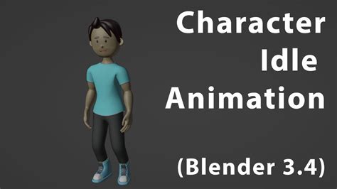 Blender 34 Character Idle Animation Tutorial Videosforfreeeducation Youtube