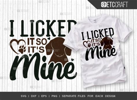 I Licked It So Its Mine Svg Cut File Graphic By Pixel Elites