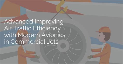 Advanced Improving Air Traffic Efficiency With Modern Avionics In Commercial Jets
