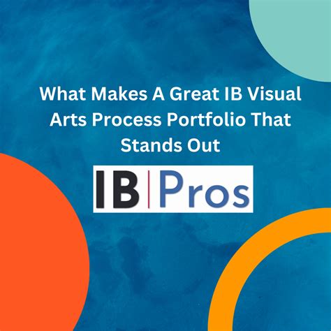 What Makes A Great Ib Visual Arts Process Portfolio That Stands Out