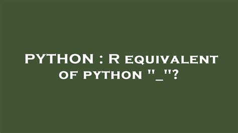 Python R Equivalent Of Python Youtube