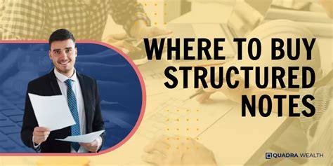 Where To Buy Structured Notes Quadra Wealth
