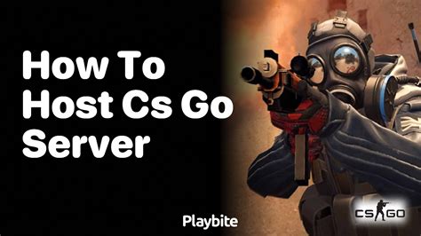 How To Host A Csgo Server Playbite