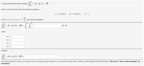 Solved Evaluate The Surface Integral Integral Integral S Chegg Com