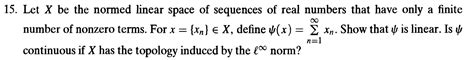 solved 15 let x be the normed linear space of sequences of