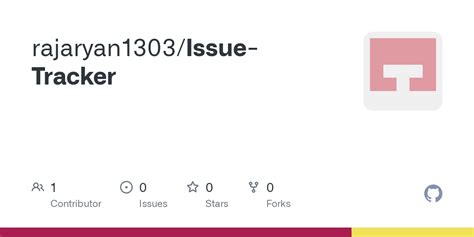 GitHub Rajaryan Issue Tracker